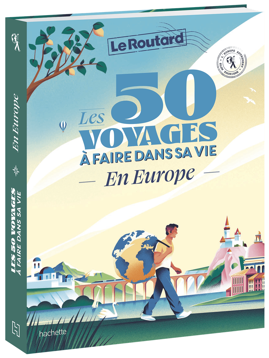 Les 50 voyages à faire dans sa vie en Europe avec le Routard